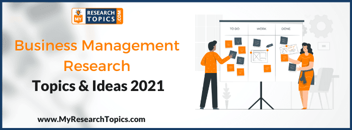 Business Management Research Ideas 2023 For MBA Students