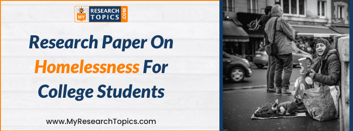 Homelessness Research Paper- Free Research Paper Sample For Students