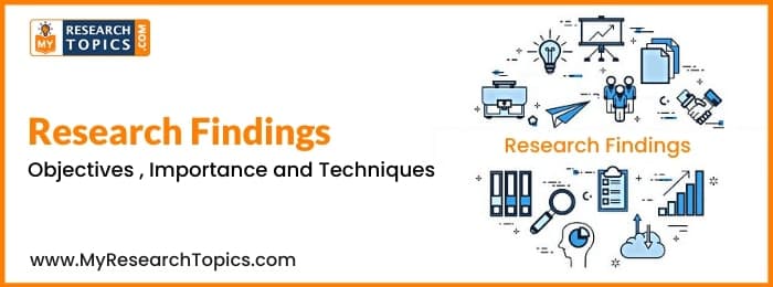 Research Findings | Meaning , Objectives | My Research Topics